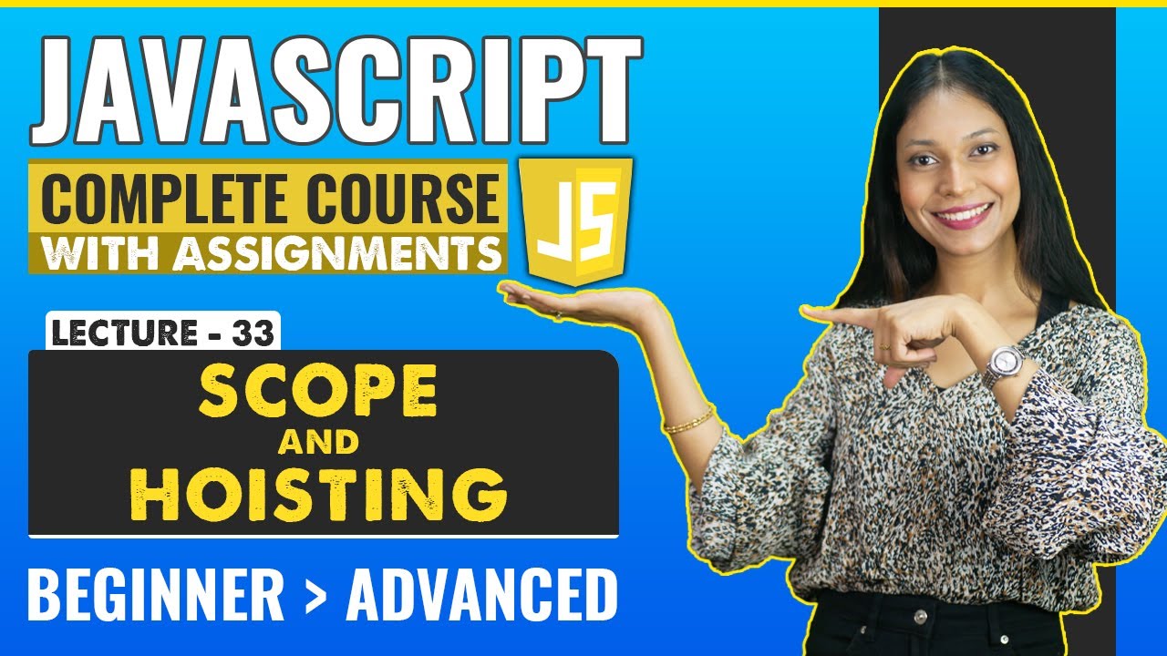 33. Scope and Hoisting in Javascript | Javascript tutorial for beginners | Javascript full course