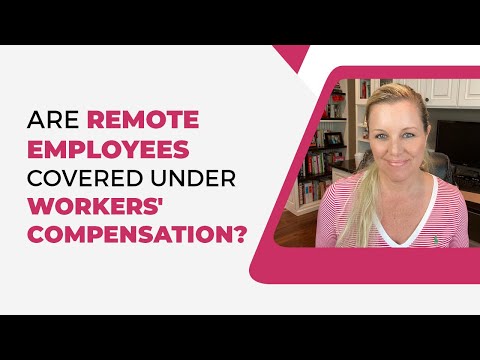 Workers Compensation For Remote Employees - What You Should Know