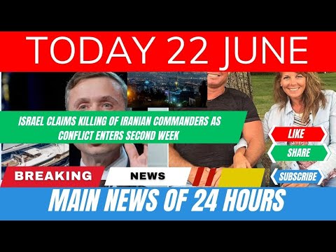Main News for Sunday, June 22