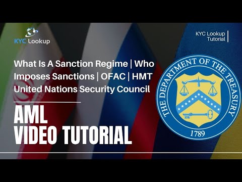 What Is A Sanction Regime | Who Imposes Sanctions | OFAC | HM Treasury | AML Tutorial