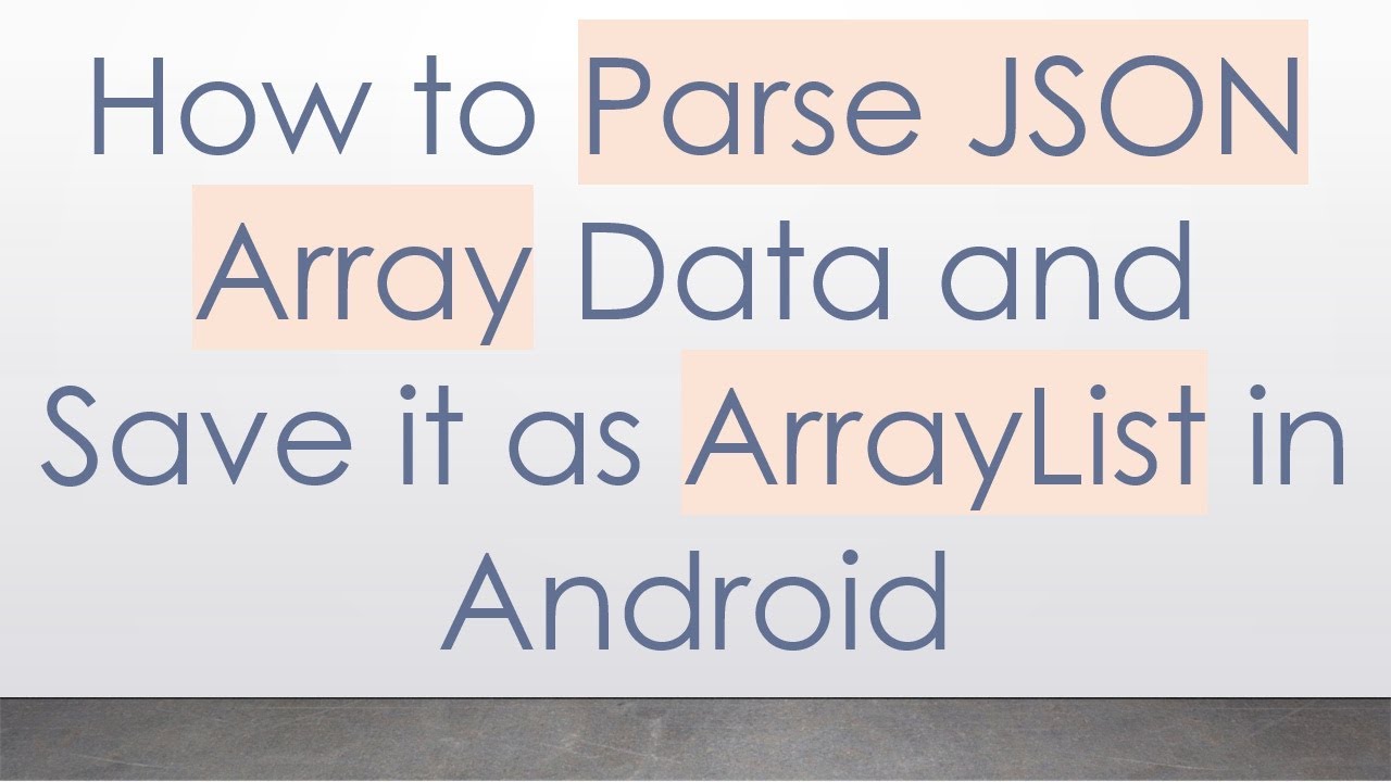 How to Parse JSON Array Data and Save it as ArrayList in Android