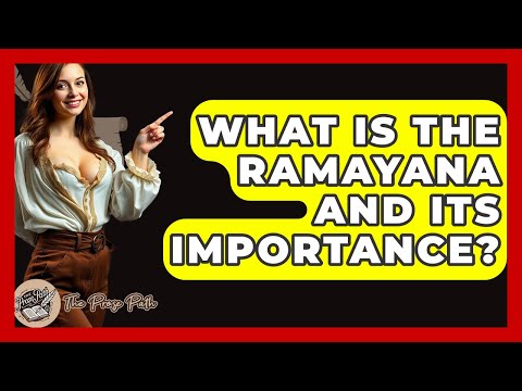 What Is The Ramayana And Its Importance? - The Prose Path