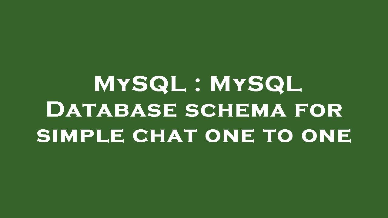 MySQL : MySQL Database schema for simple chat one to one