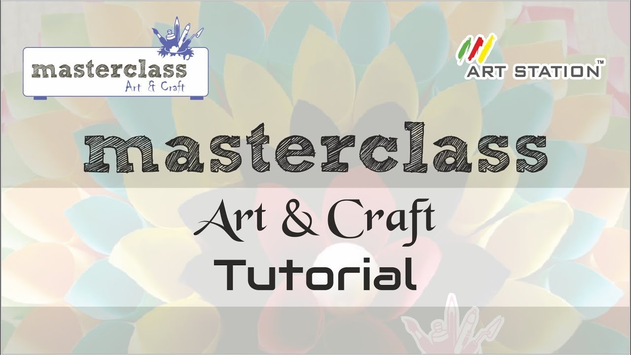 Masterclass Art & Craft Tutorial |Class 1 | Activity 28 | Art Station