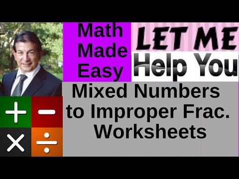 Mixed Numbers to Improper Fractions Worksheets