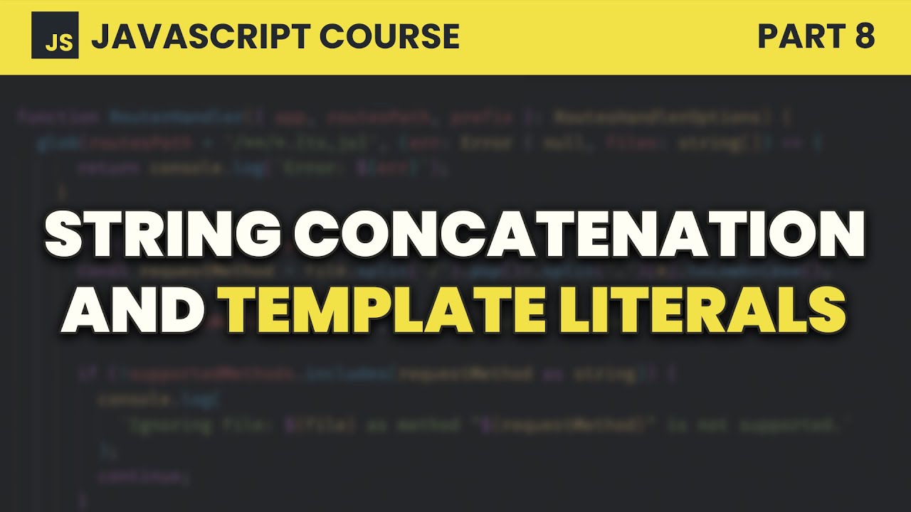 String Concatenation and Template Literals | JavaScript for Beginners #8