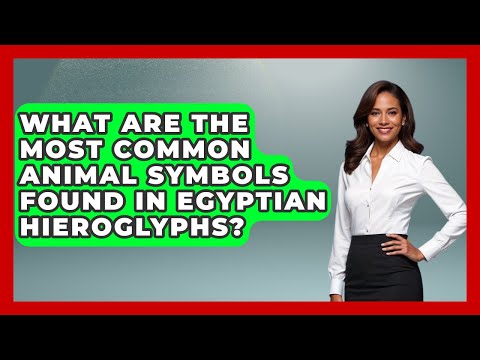 What Are The Most Common Animal Symbols Found In Egyptian Hieroglyphs? - Archaeology Quest