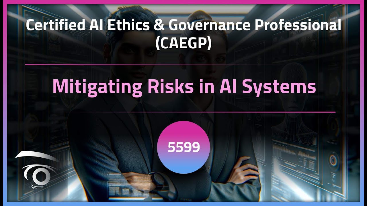 Mitigating Risks in AI Systems | Exclusive Lesson