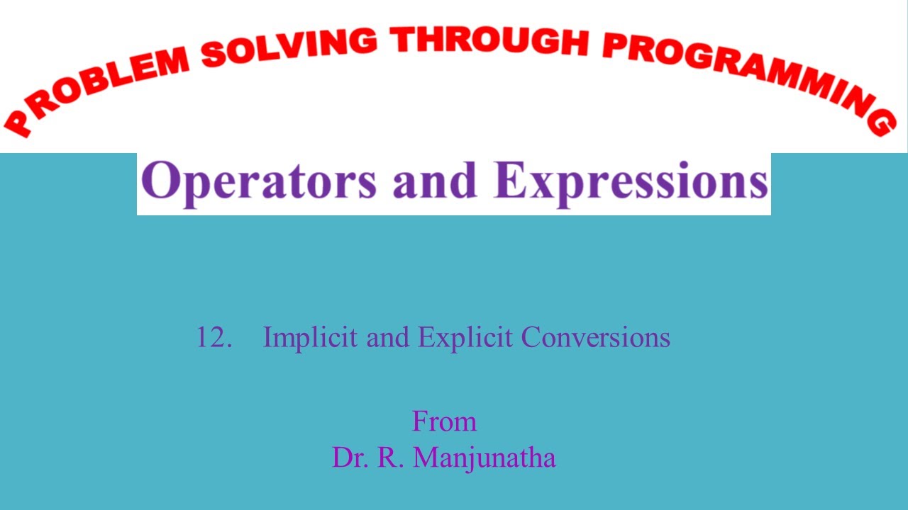 12  IMPLICIT, EXPLICIT CONVERSION
