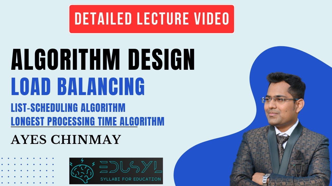 Algorithm Design | Approximation Algorithm | Load Balancing,List Scheduling,Longest Processing Time