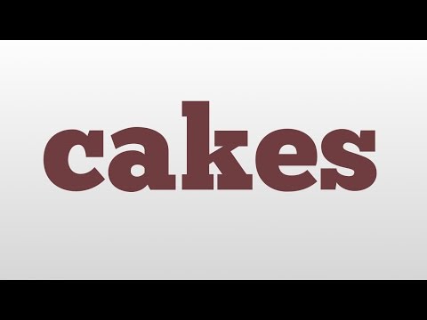 cakes meaning and pronunciation