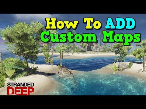 Steam Community :: Video :: Stranded Deep - How to add Custom islands
