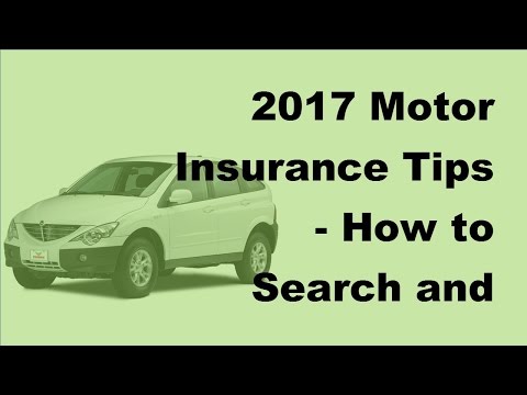 2017 Motor Insurance Tips | How to Search and Compare the Best Auto Insurance Rates