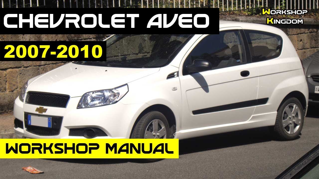 CHEVROLET AVEO (2007-2010) Repair Manual - ENGLISH - Download PDF - Service Factory Workshop