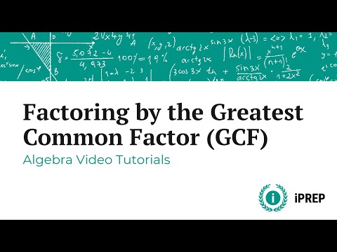 Factoring by Greatest Common Factor (GCF) - iPREP's Algebra Video Lessons
