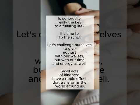 Is generosity really the key? #giving #generosity #fufilment #kindness #bekind #fyp
