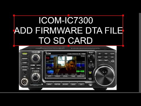 ICOM IC-7300 DOWNLOAD LINK FOR FIRMWARE PLUS ADD TO SD CARD