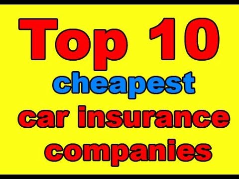 Top 10 cheapest car insurance companies 2017