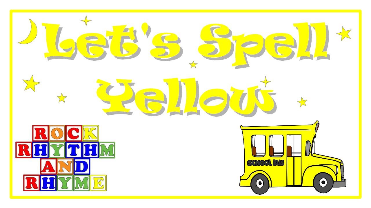Color Songs - Let's Spell Yellow