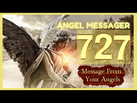 🎯Angel Number 727 Meaning❤️connect with your angels and guides