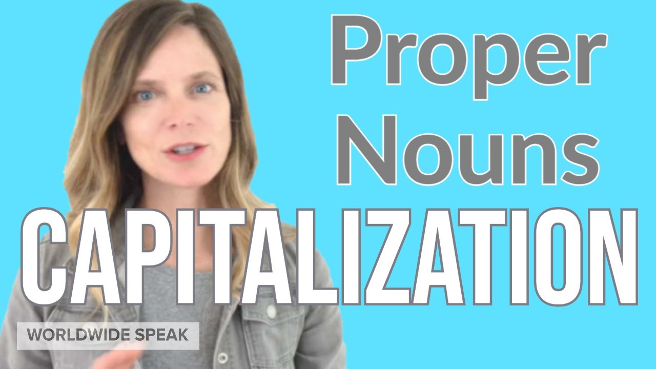 Capitalization Rules | Proper Nouns | Write Better in English | 2020