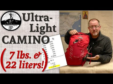 Walking the Camino with a Day Pack? Ultra-Light Packing List (22 liters & 7 lbs.!)