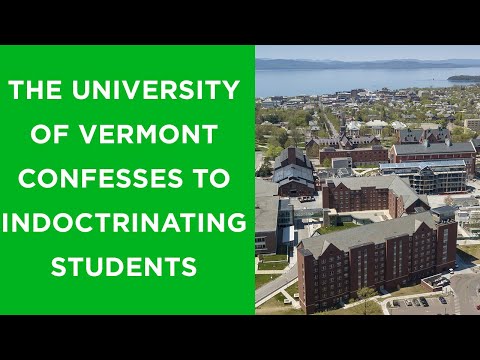 The University of Vermont confesses they are teaching WHAT to think, not HOW to think.