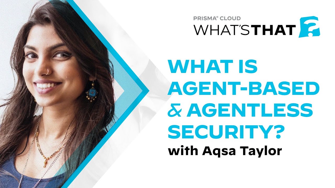What Is Agent-Based & Agentless Security?
