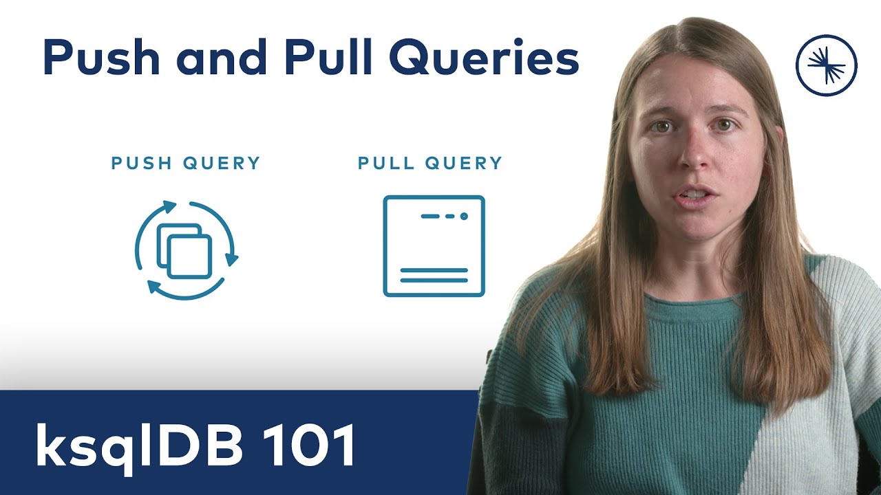 Learn The Difference Between Push And Pull Queries In Ksqldb