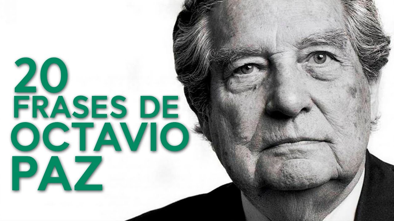 20 Quotes from Octavio Paz 🇲🇽 | The Most Universal Mexican