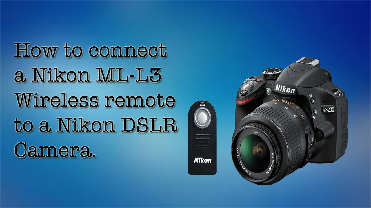 Nikon ML-L3 Wireless Remote Setup
