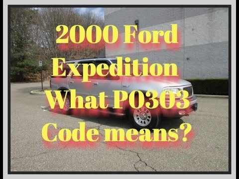 What's the P0303 Code Mean on a Ford Expedition?