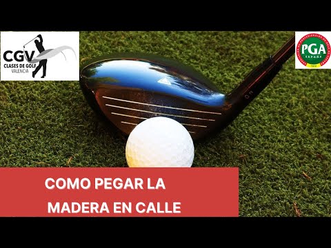 Pega la madera de calle perfecta- Clases de GOLF en Español