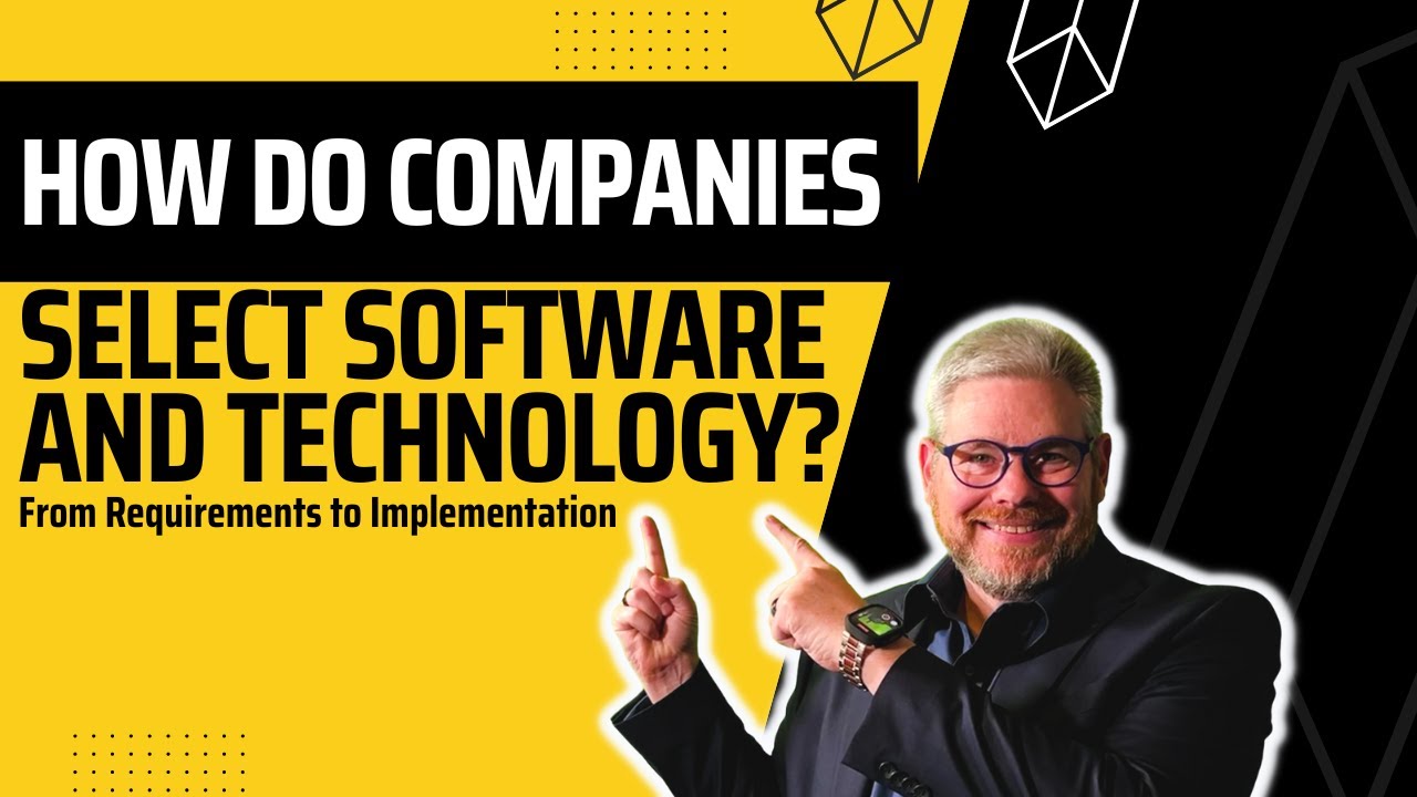 How do companies select software and technology?