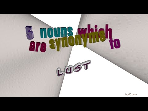 lust - 5 nouns meaning lust (sentence examples)