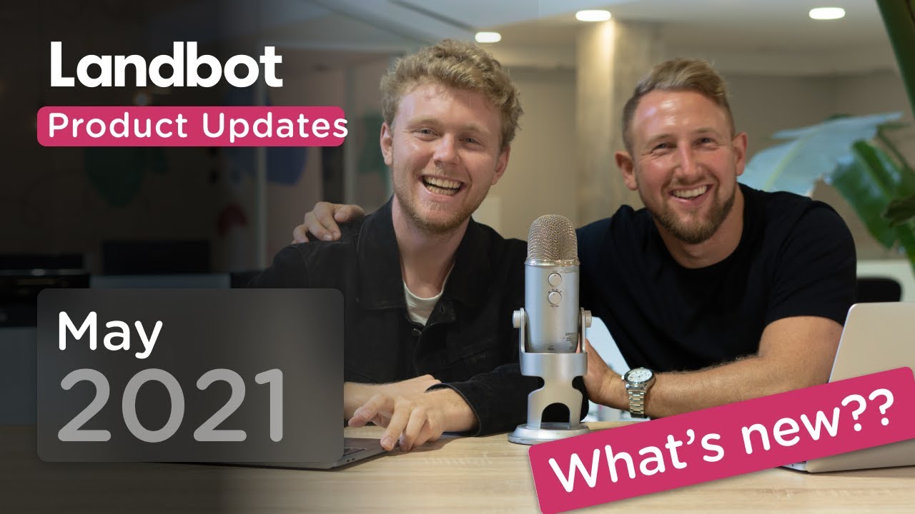 Landbot Updates | May 2021