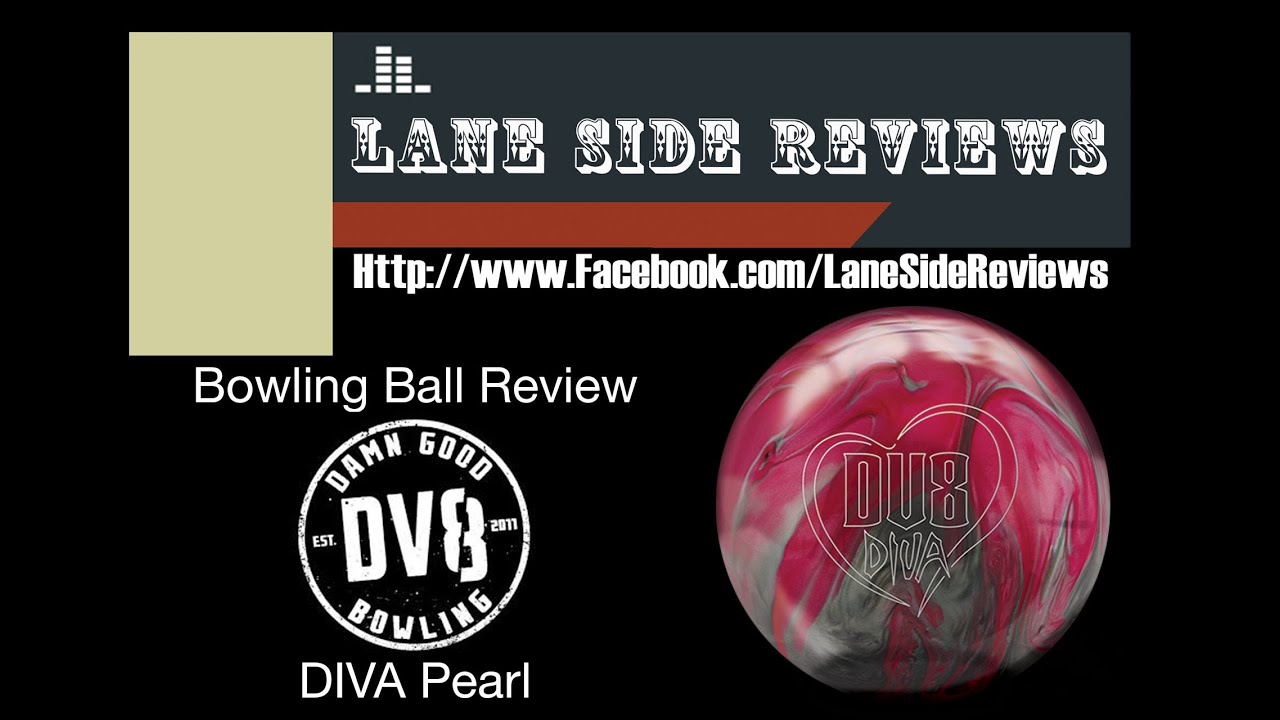 DV8 Bowling - Diva Pearl - Lane Side Reviews
