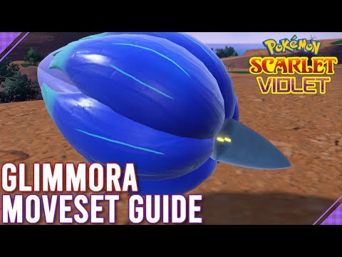 GLIMMORA MOVESET GUIDE - POKEMON SCARLET AND VIOLET