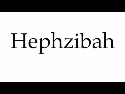 How to Pronounce Hephzibah