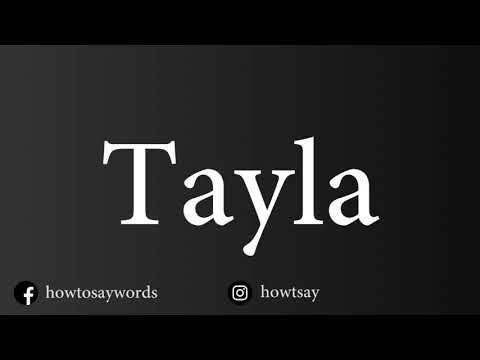 How To Pronounce Tayla