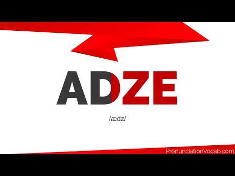 How To Pronounce Adze