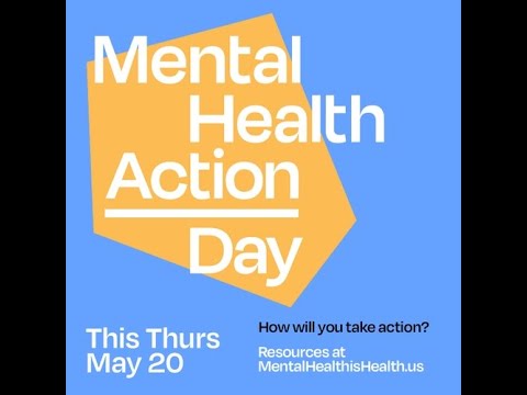 Mental Health Action Day - May 20 - Take Action!