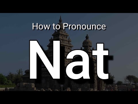 Nat - Pronunciation and Meaning