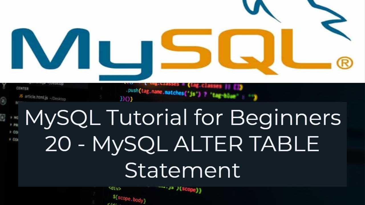MySQL Tutorial for Beginners 20 - MySQL ALTER TABLE Statement