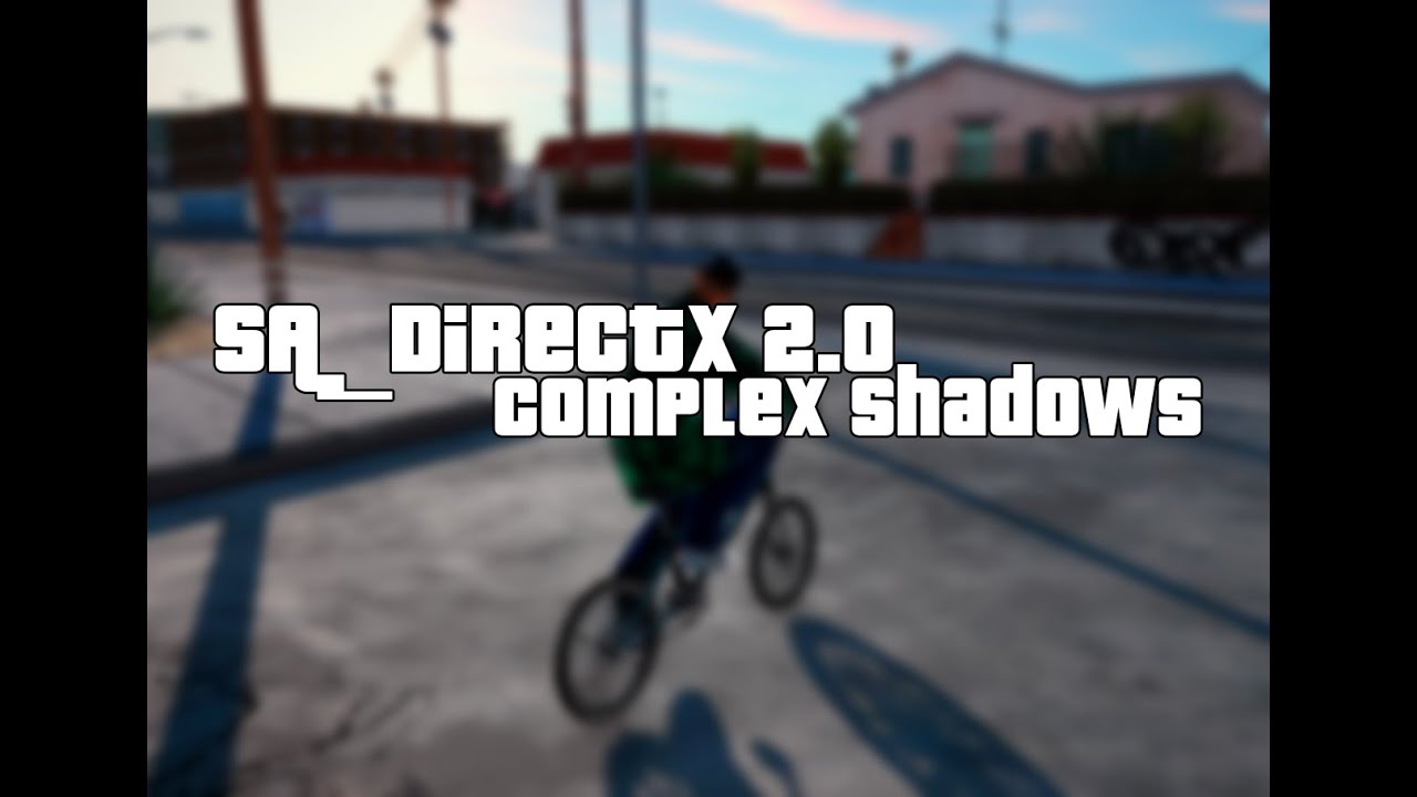 SA_DX 2.0 - Complex Shadows (v .0.369) Flicker fix - GTA: SA