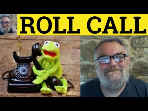 Roll Call Meaning - Roll Call Examples - Roll Call Defined - Vocabulary - ESL British Pronunciation