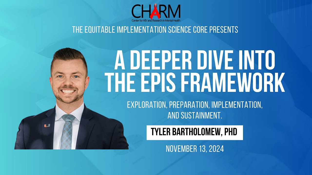 A Deeper Dive into the EPIS (Exploration, Preparation, Implementation, and Sustainment) Framework