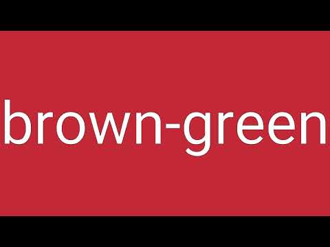 Brown-Green Definition & Meaning