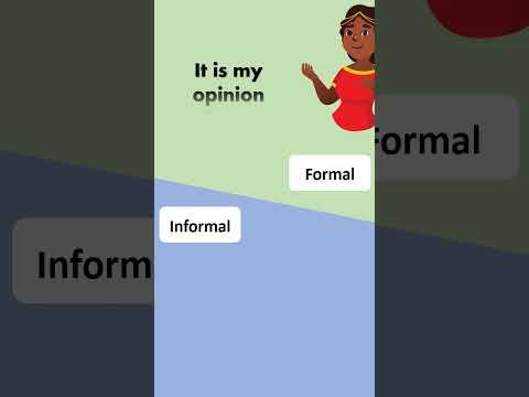 What is your style in English? Formal or Informal ? Short 8