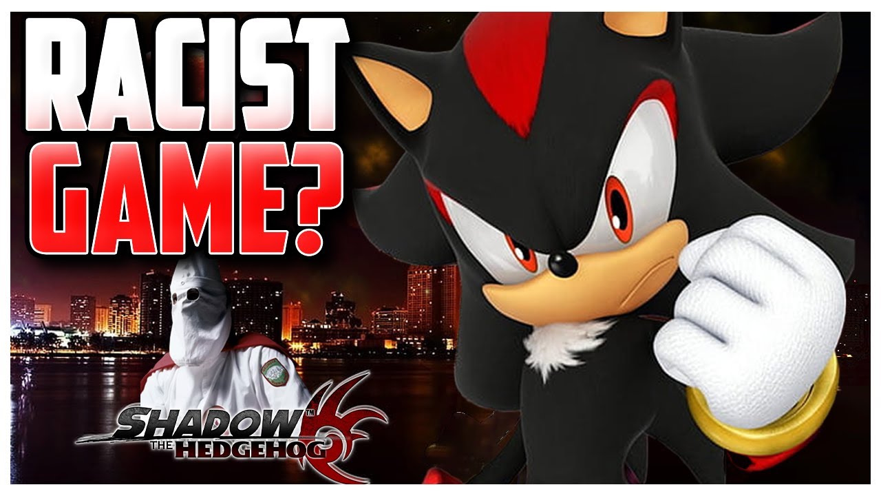 THE MOST RACIST GAME OF ALL TIME (Shadow the Hedgehog)